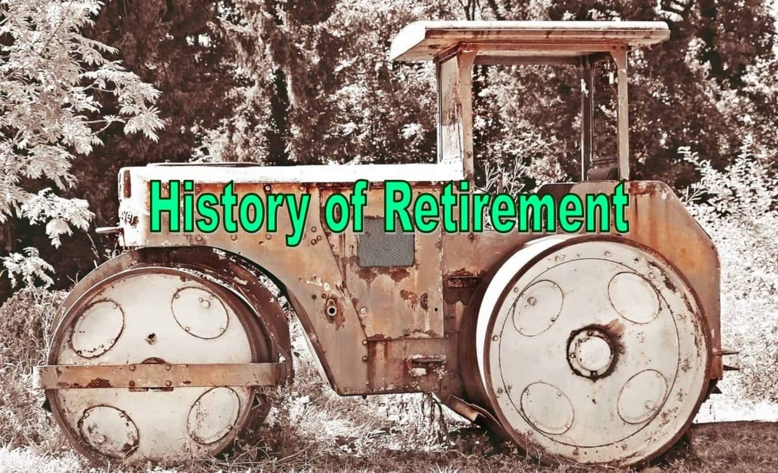History of Retirement: The Story No One Else Shares | Retires Great