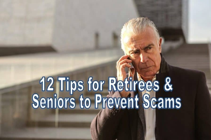 12 Tips to Prevent Retiree and Senior Scams Right Now | Retires Great