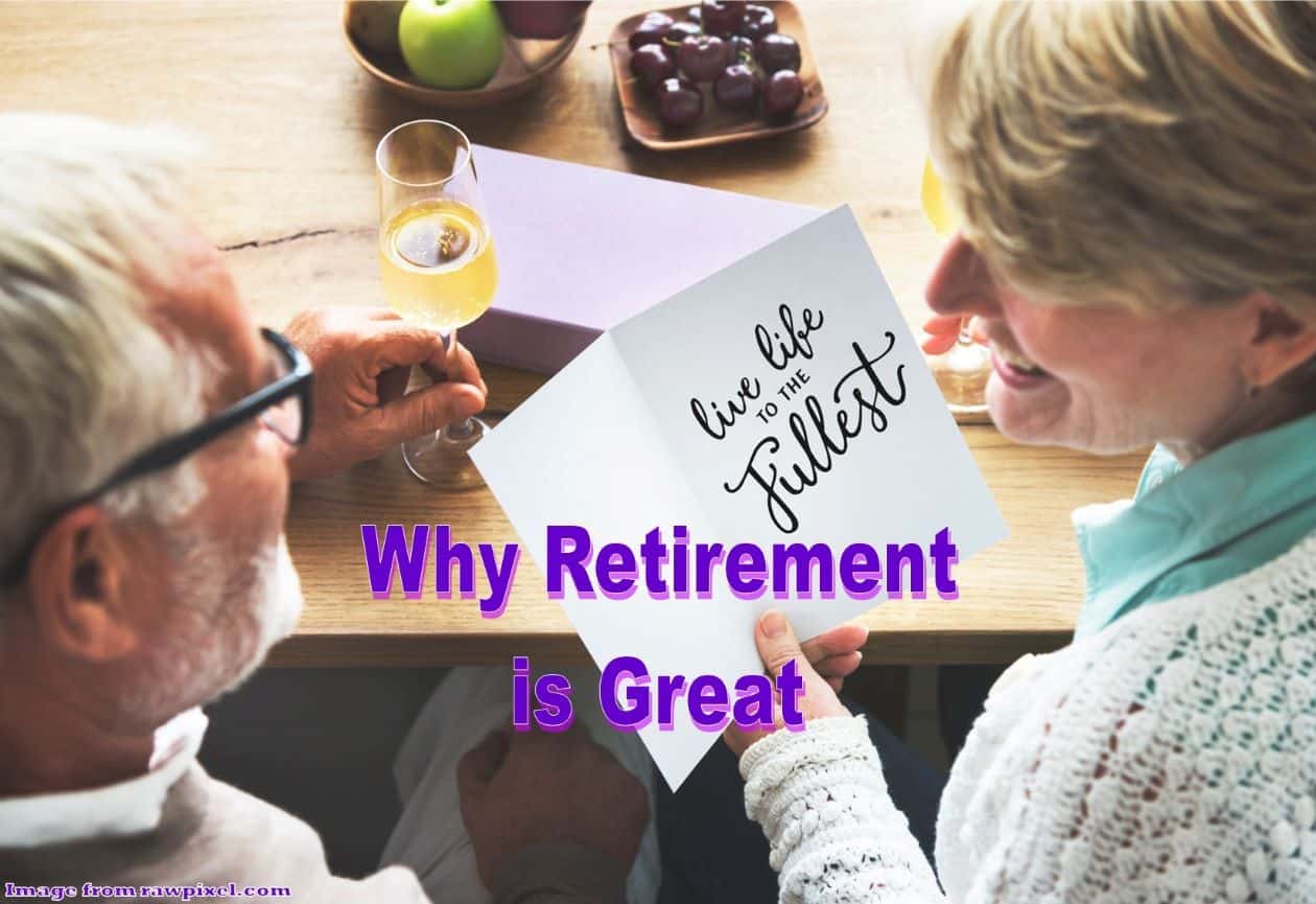 Why Retirement Is Great, Even If You're Not Sure | Retires Great